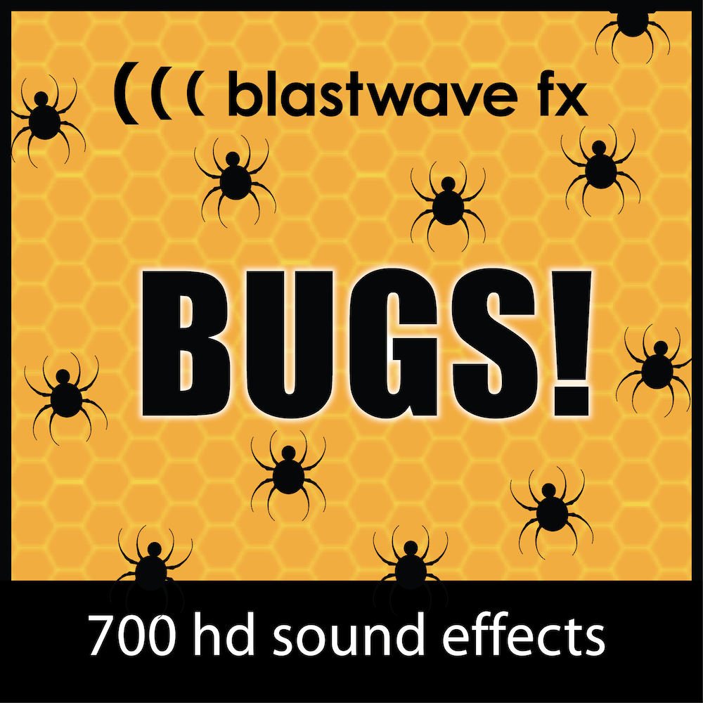 Bugs! | Pro Sound Effects Library – Blastwave FX